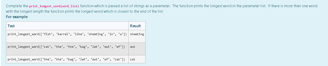 Solved Complete the print_longest_word(word_list) function | Chegg.com