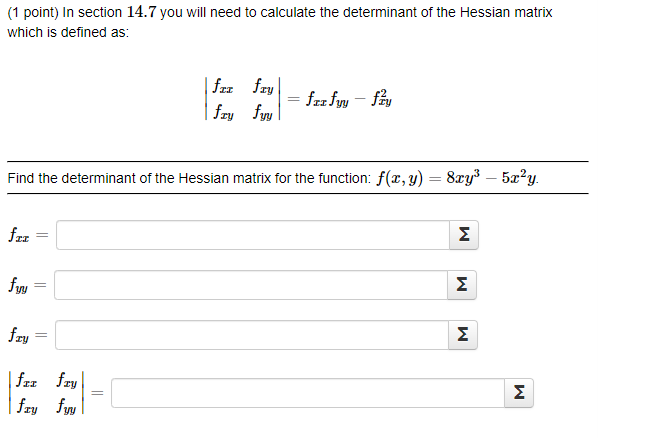 Solved Find the determinant of the Hessian matrix for the | Chegg.com