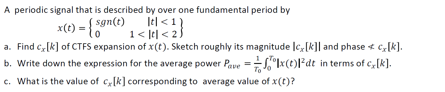 Solved X(t) = {sgn(t)