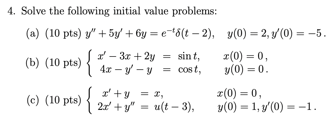 Solved Solve the following initial value problems:(a) (10 | Chegg.com