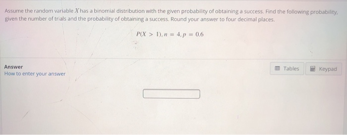 Solved Assume The Random Variable Xhas A Binomial 