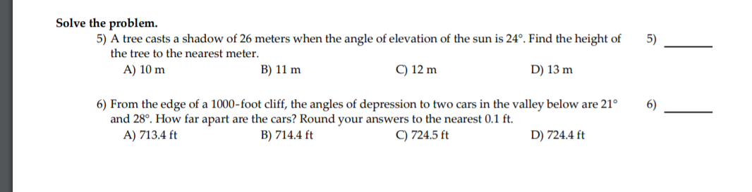 Solved 5) Solve the problem. 5) A tree casts a shadow of 26 | Chegg.com