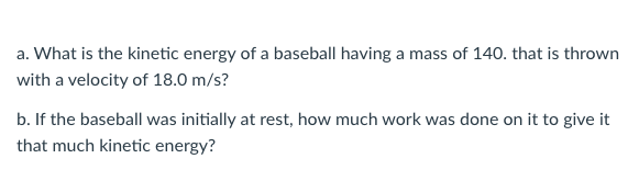 Solved a. What is the kinetic energy of a baseball having a | Chegg.com