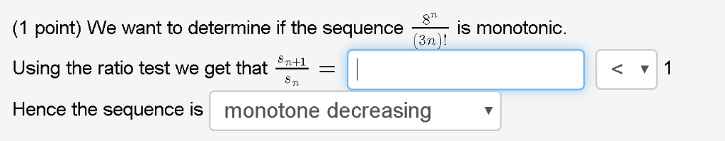 Solved (1 point) We want to determine if the sequence (3n)! | Chegg.com