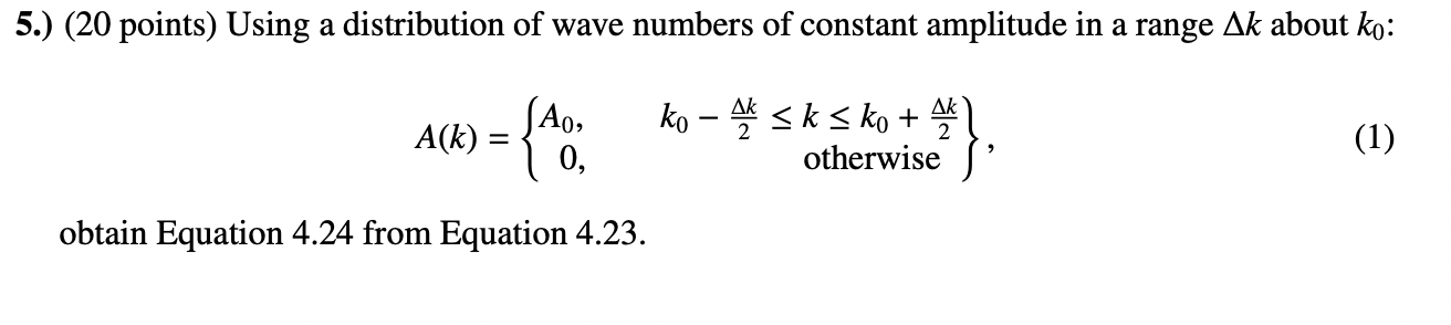 Solved Using a distribution of wave numbers of constant | Chegg.com