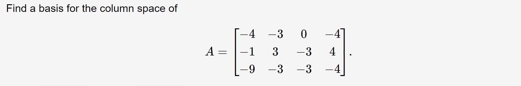 Solved Find a basis for the column space of | Chegg.com