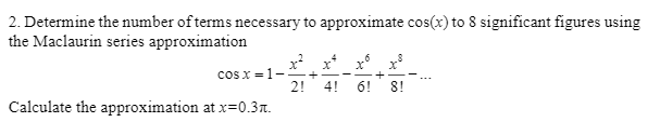 Solved 2 Determine The Number Of Terms Necessary To