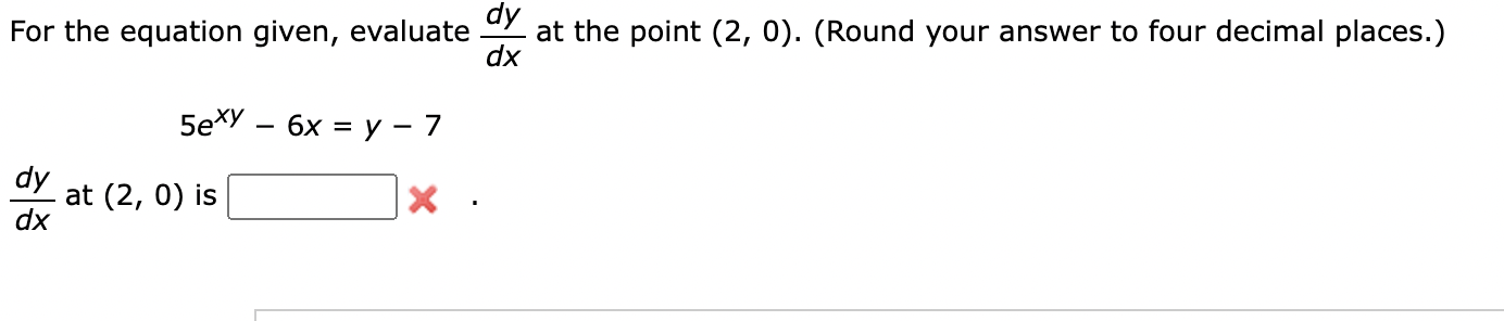 Solved For the equation given, evaluate dxdy at the point | Chegg.com