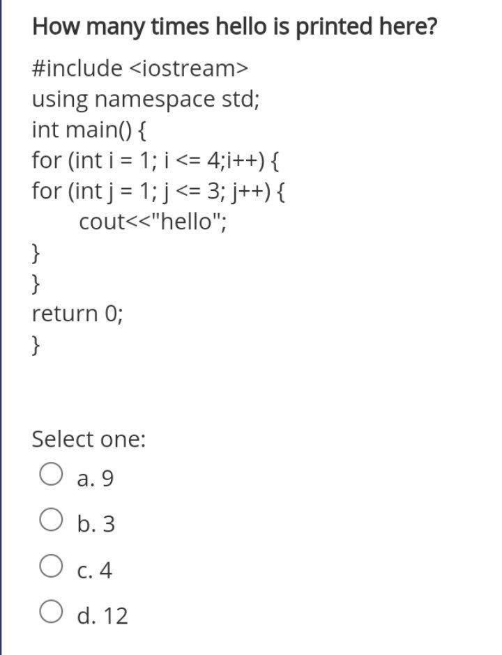 Solved How many times hello is printed here? #include using | Chegg.com