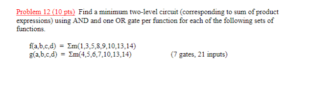 Solved Problem 12 (10 pts) Find a minimum two-level circuit | Chegg.com