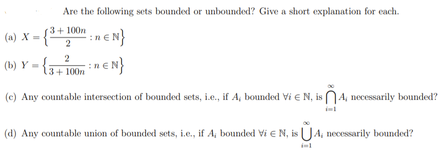 Solved Are the following sets bounded or unbounded? Give a | Chegg.com