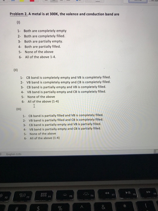 Solved Problem 2. A metal is at 300K, the valence and | Chegg.com