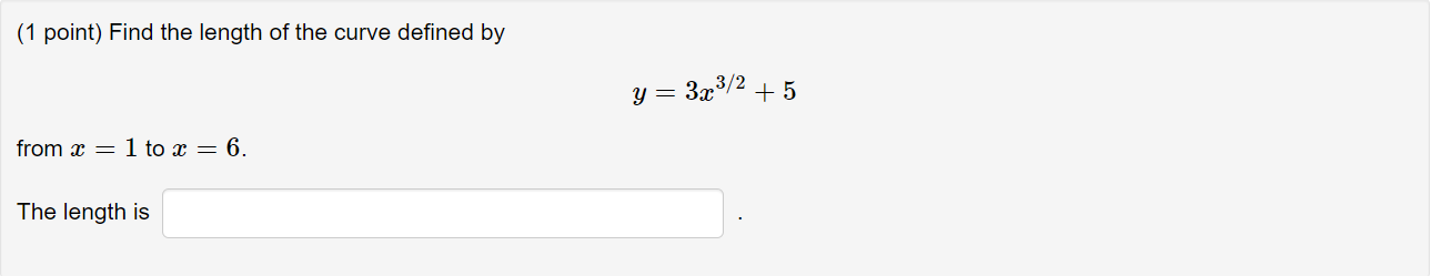Solved (1 point) Find the length of the curve defined by y = | Chegg.com