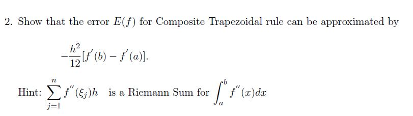 Solved 2. Show that the error E(F) for Composite Trapezoidal | Chegg.com