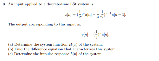 Solved 3. An input applied to a discrete-time LSI system is | Chegg.com