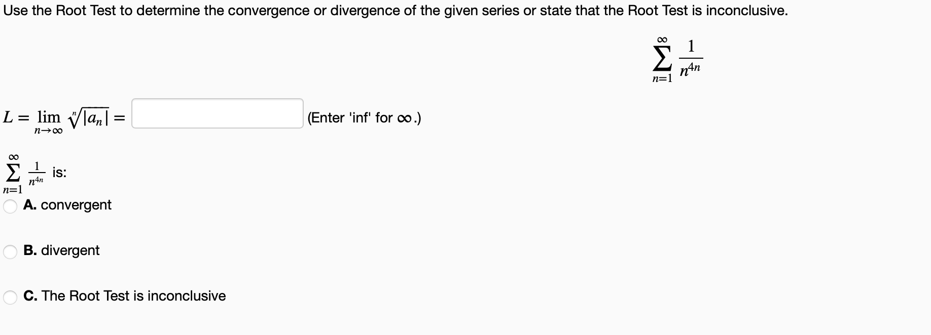 Solved Use the Root Test to determine the convergence or | Chegg.com