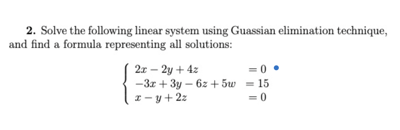 Solved 2 Solve The Following Linear System Using Guassian 9829