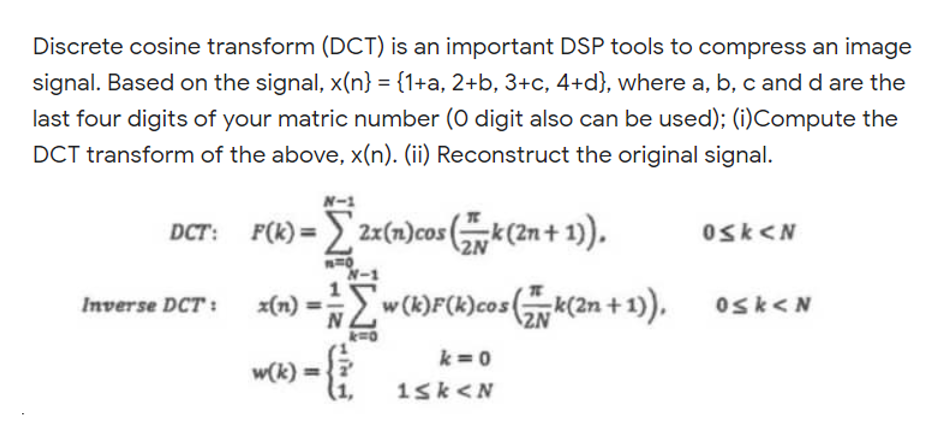 Solved Discrete cosine transform (DCT) is an important DSP | Chegg.com