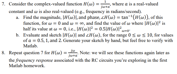 Solved jw+a' 7. Consider the complex-valued function H(W) = | Chegg.com