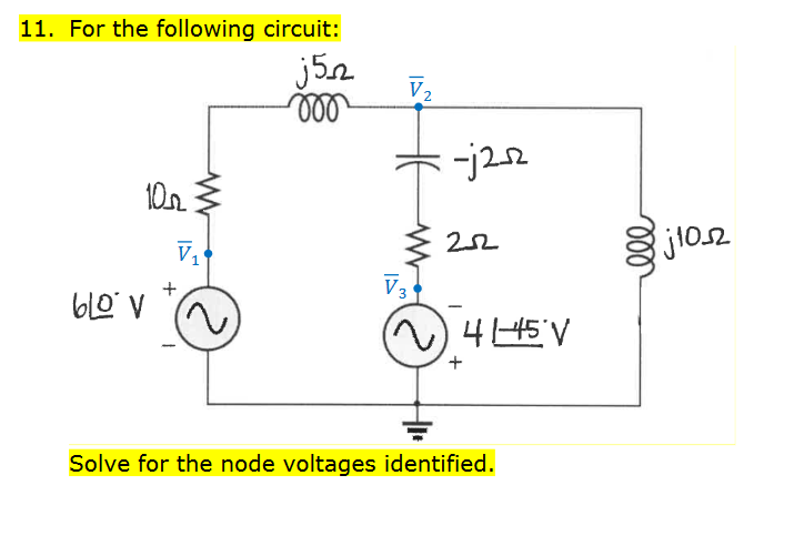 For the following circuit:Solve for the node voltages | Chegg.com