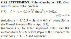 Solved CAS EXPERIMENT. Euler-Cauchy vs. RK. Consider the | Chegg.com