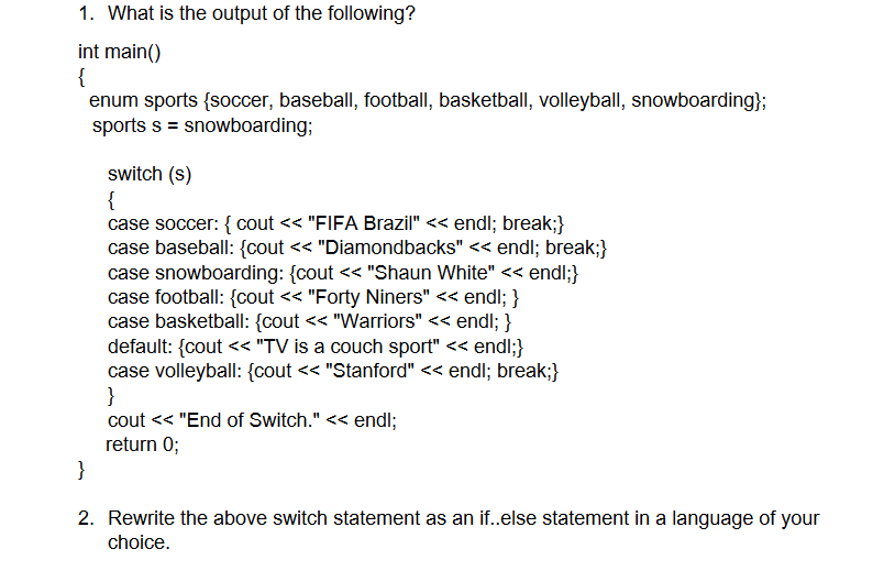 Solved 1. What is the output of the following? int main() \{ | Chegg.com