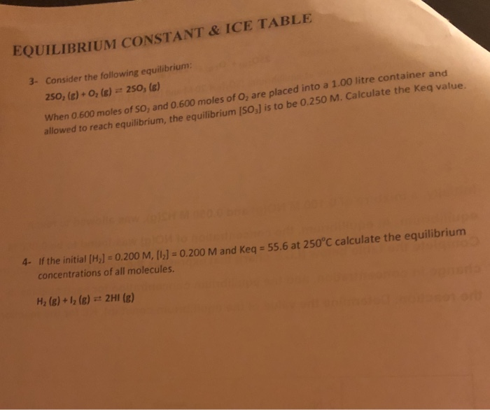 Solved EQUILIBRIUM CONSTANT & ICE TABLE 1- Keq- 798 for the | Chegg.com