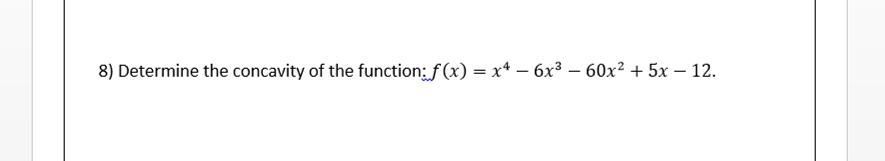 Solved Determine the concavity of the function: | Chegg.com