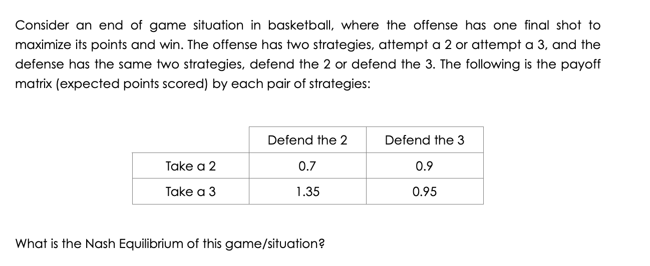 Solved Consider an end of game situation in basketball, | Chegg.com