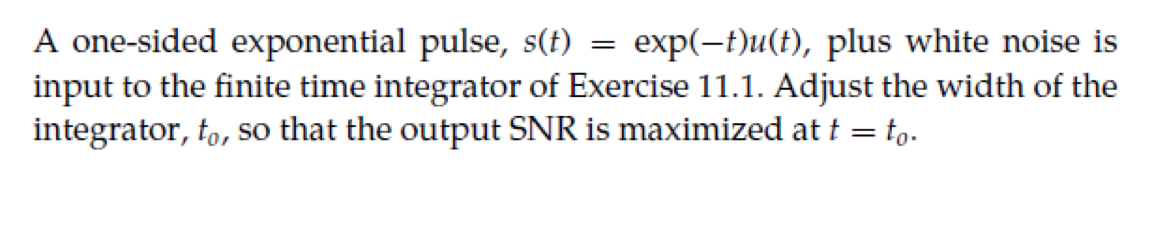 Solved = A one-sided exponential pulse, s(t) exp(-t)u(t), | Chegg.com