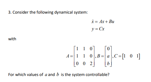 Solved 3. Consider the following dynamical system: = Ax+ Bu | Chegg.com