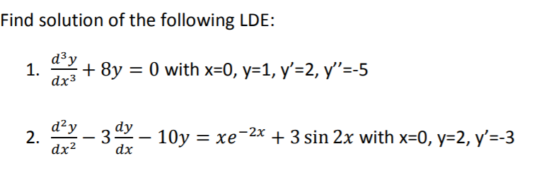 Solved Find solution of the following LDE: d3 y d2-3 ay-10y | Chegg.com