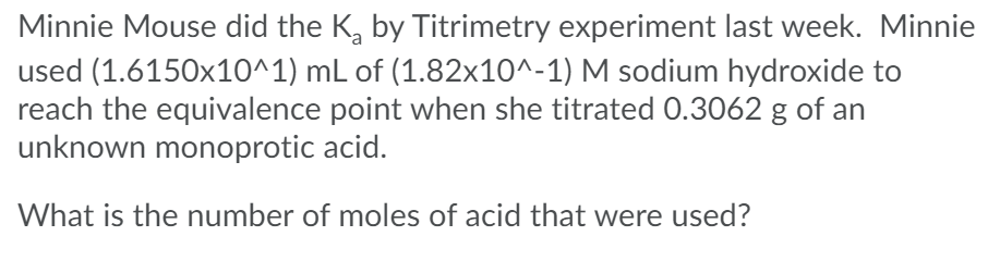 Solved Minnie Mouse did the K, by Titrimetry experiment last | Chegg.com