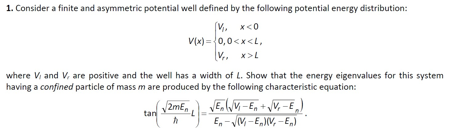 Solved 1. Consider a finite and asymmetric potential well | Chegg.com
