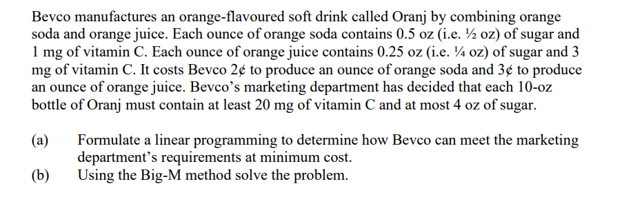 Solved Bevco manufactures an orange-flavoured soft drink | Chegg.com