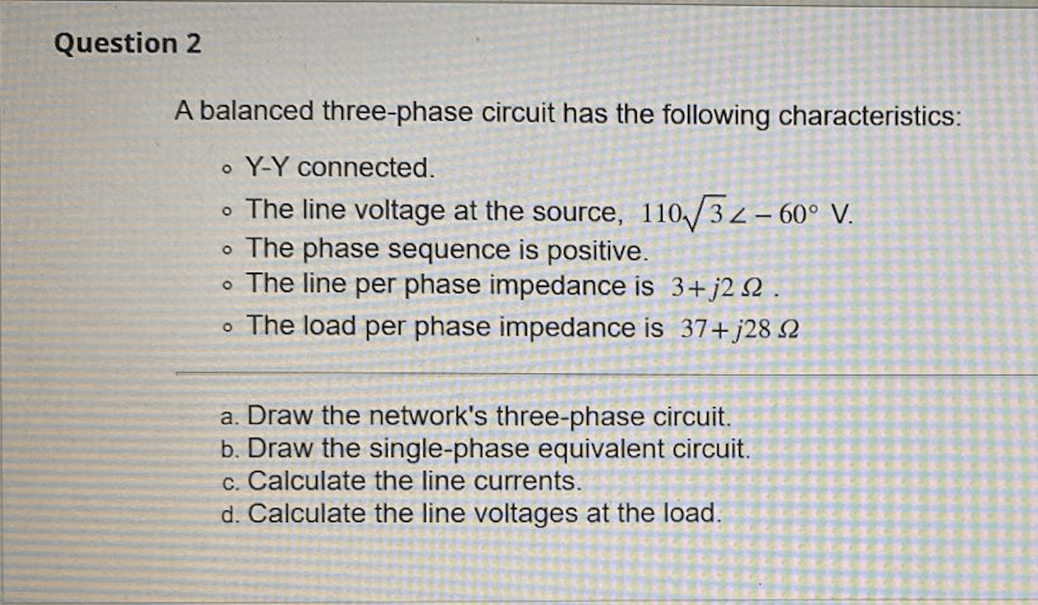 Solved A balanced three-phase circuit has the following | Chegg.com