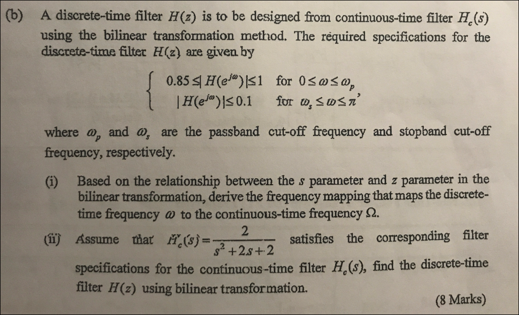 Solved (b) A discrete-time filter H(z) is to be designed | Chegg.com