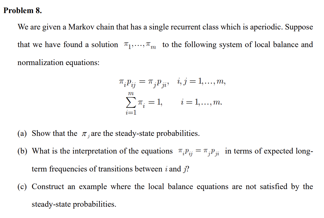 Solved We are given a Markov chain that has a single | Chegg.com