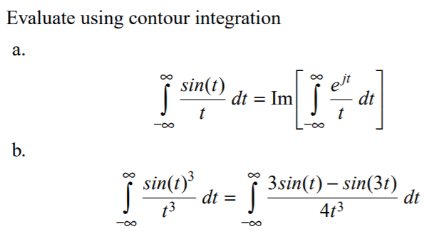 Solved Evaluate using contour integration a. sin(t) dt = Im | Chegg.com