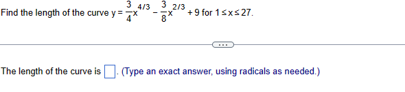 Solved Find the length of the curve y=43x4/3−83x2/3+9 for | Chegg.com