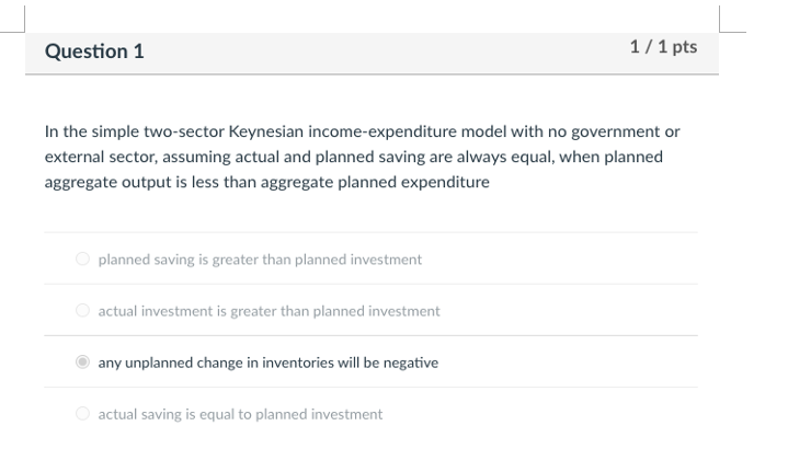 Solved Question 1 1 / 1 pts In the simple two-sector | Chegg.com
