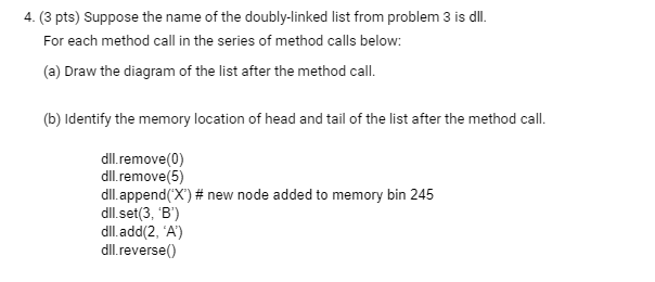 Solved 4. (3 pts) Suppose the name of the doubly-linked list | Chegg.com