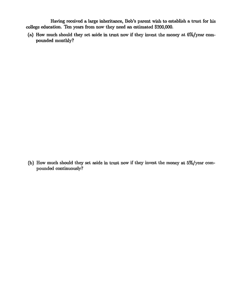 Solved Having received a large inheritance, Bob's parent | Chegg.com