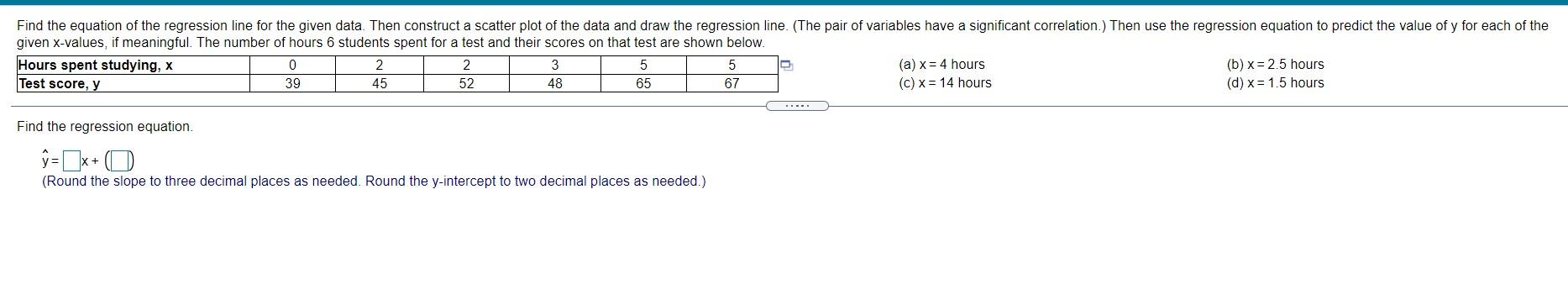 Solved Find the equation of the regression line for the | Chegg.com