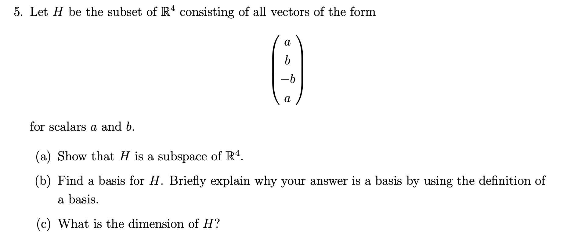 Solved 5. Let H be the subset of R4 consisting of all | Chegg.com