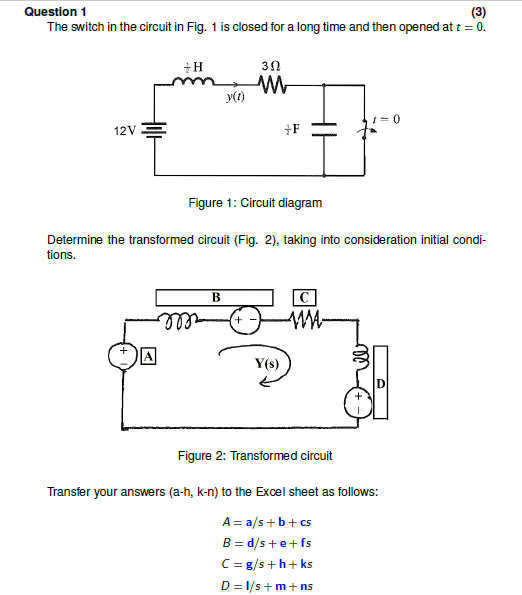 Solved Question 1 (3) The switch in the circuit in Fig. 1 is | Chegg.com