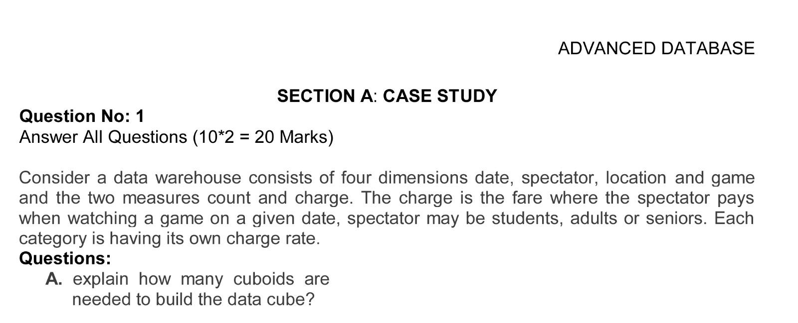 Solved ADVANCED DATABASE SECTION A: CASE STUDY Question No: | Chegg.com