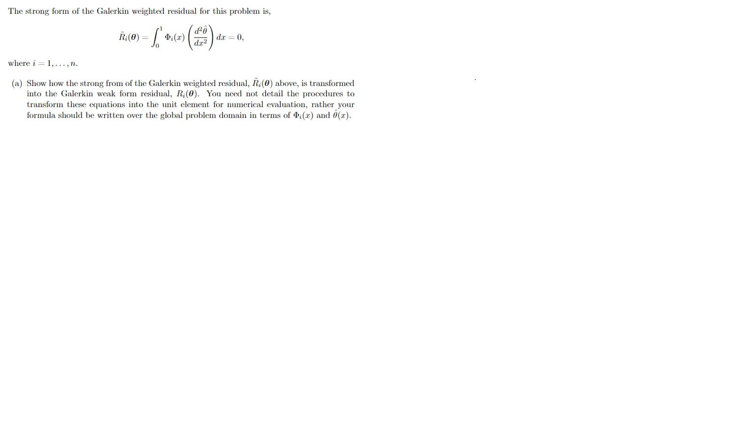 Solved The strong form of the Galerkin weighted residual for | Chegg.com