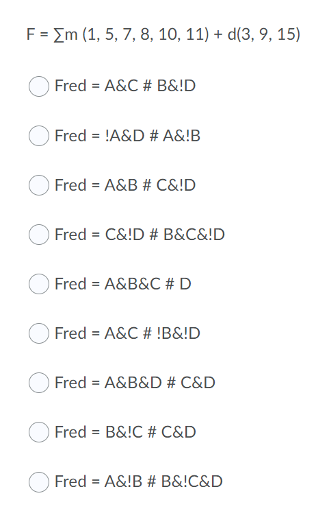 Solved F = {m (1, 5, 7, 8, 10, 11) + d(3, 9, 15) Fred = A&C | Chegg.com