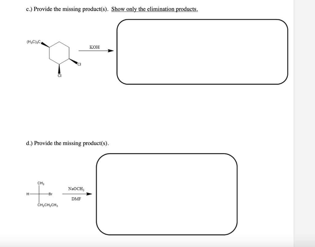 Solved c.) Provide the missing product(s). Show only the | Chegg.com